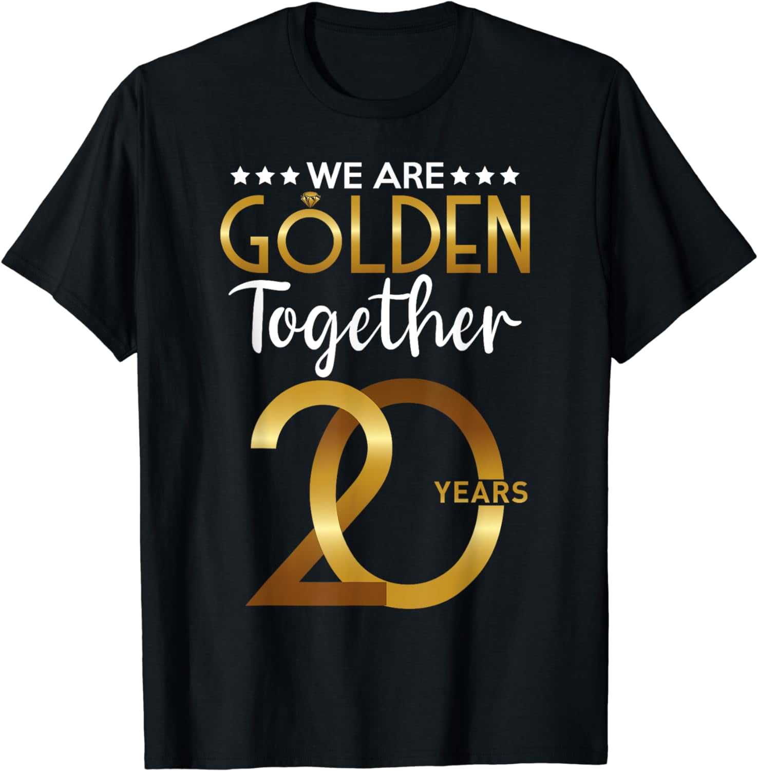 We Are Golden Together 20 Years Anniversary Love Marriage T-Shirt ...
