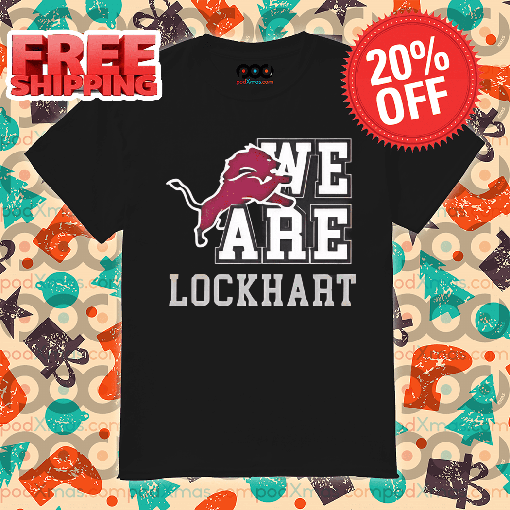 We Are Lockhart Lions Shirt - Walmart.com