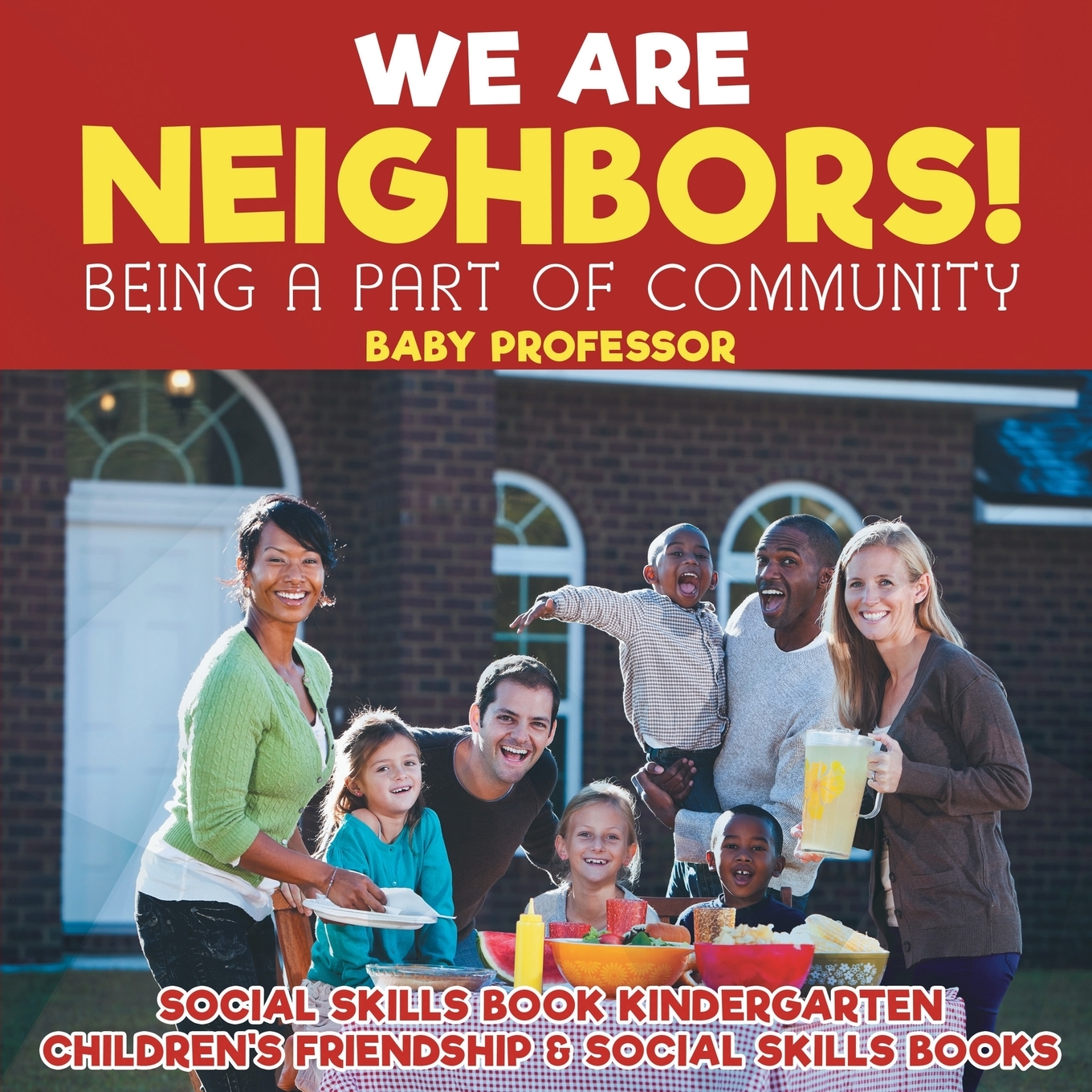 We Are Neighbors Being A Part Of Community Social Skills Book We Are Neighbors Being A Part Of Community Social Skills Book