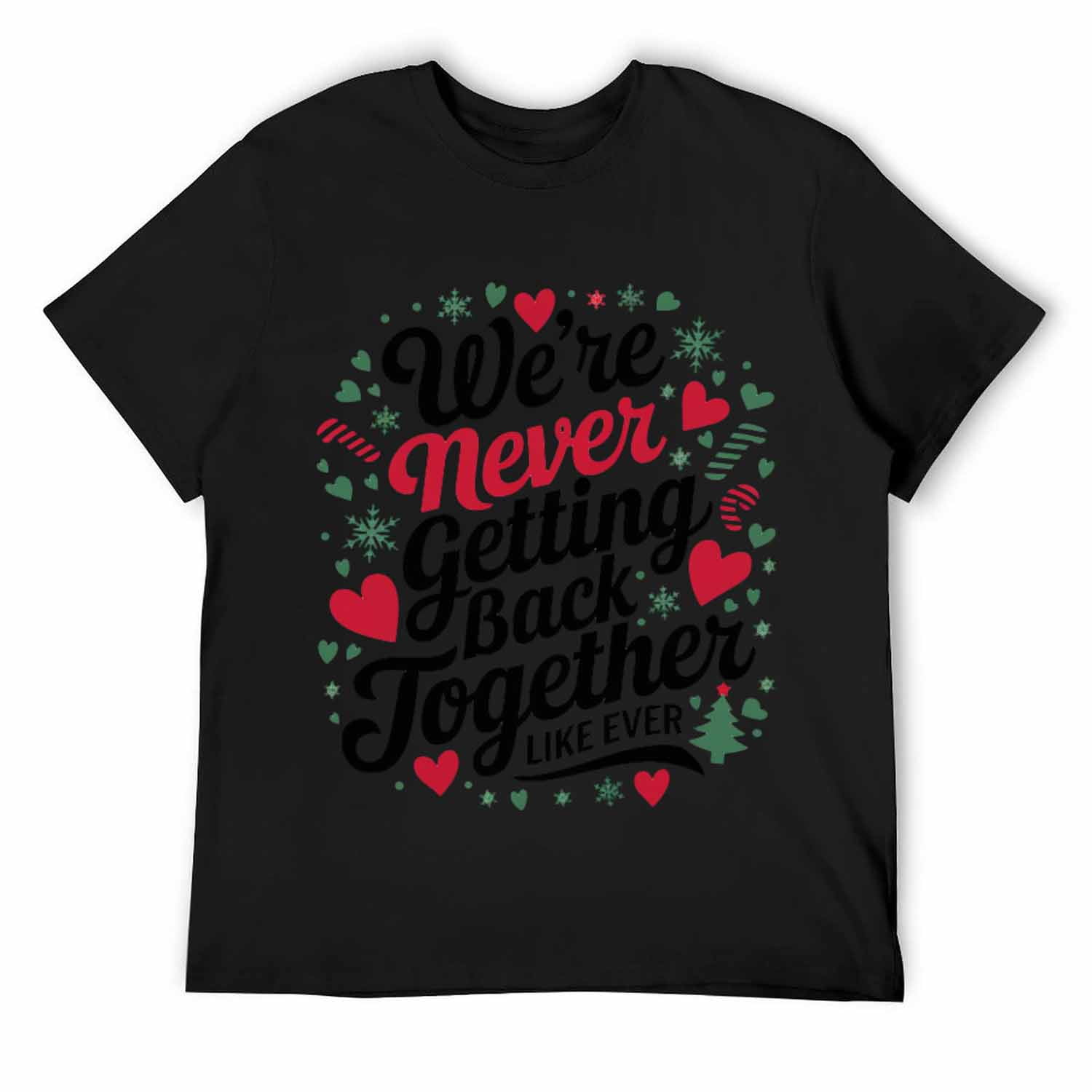 We Are Never Getting Back Together Like Ever - Daycare Provider T-Shirt ...