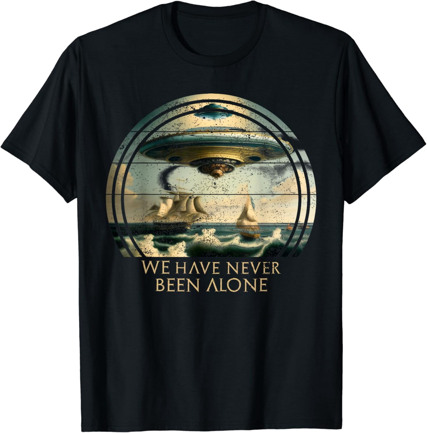 We Are Not Alone, UFO Alien Ships Ancient Visit T-Shirt - Walmart.com