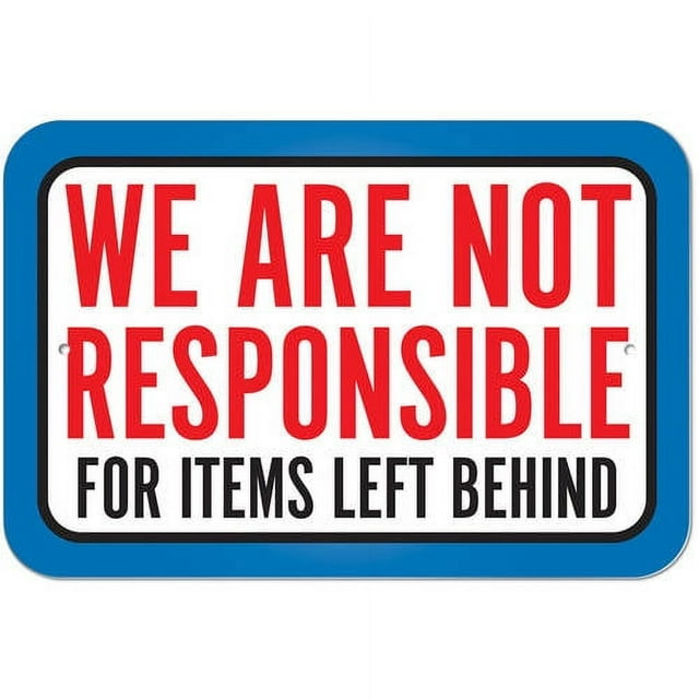 We Are Not Responsible For Items Left Be - Walmart.com