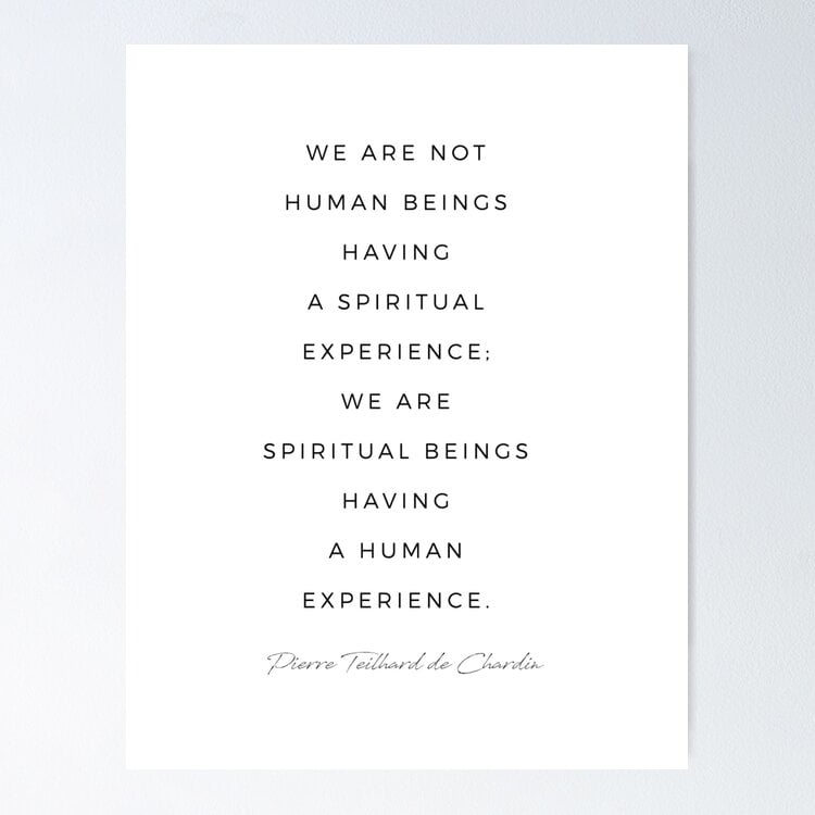 We Are Spiritual Beings Having A Human Experience Poster- Unframed ...