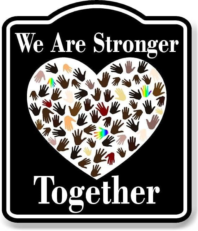 We Are Stronger Together Heart Hands BLACK Aluminum Composite Sign, 8.5 ...