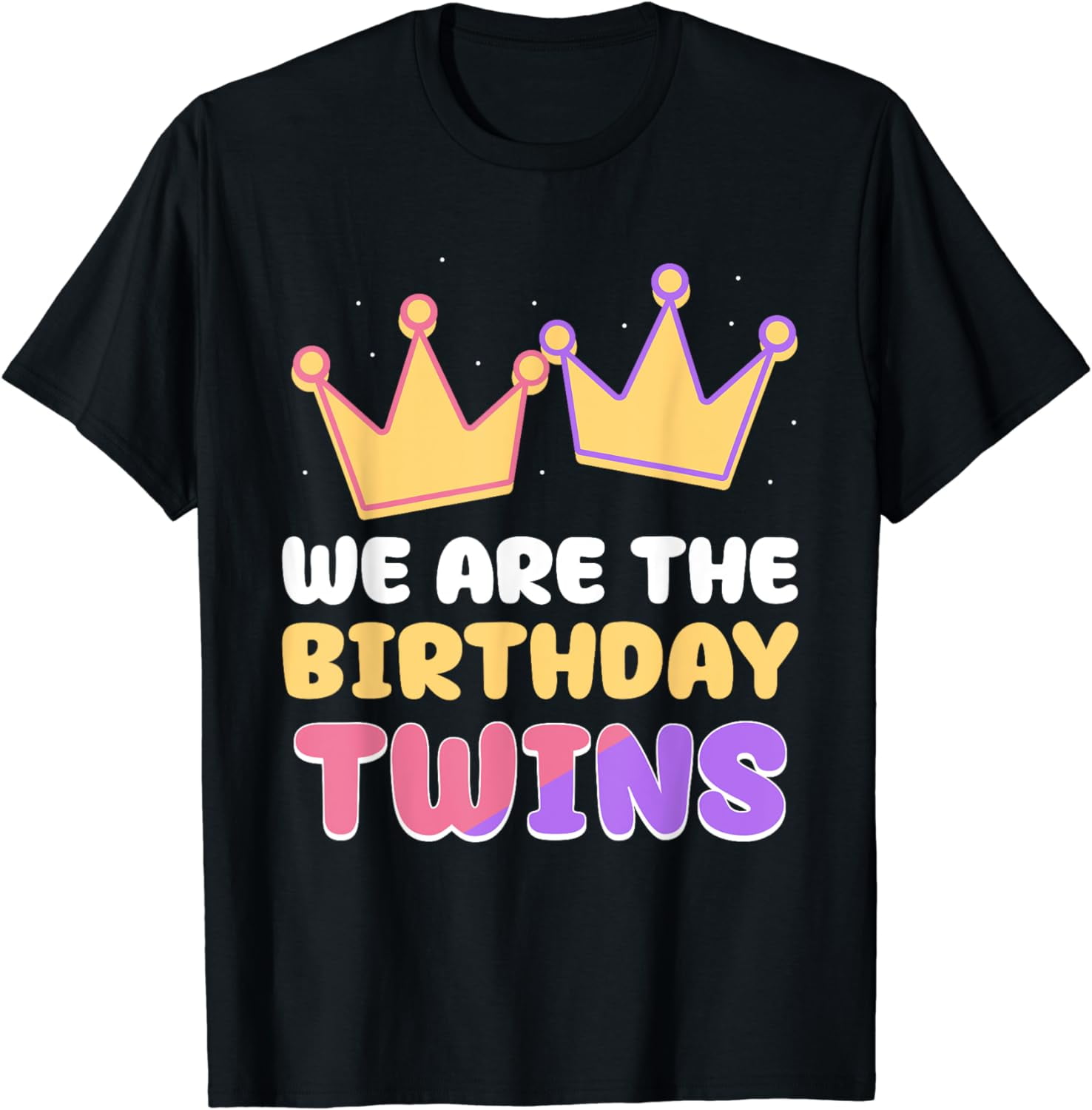 We Are The Birthday Twins Cute Celebrate Twin T Shirt