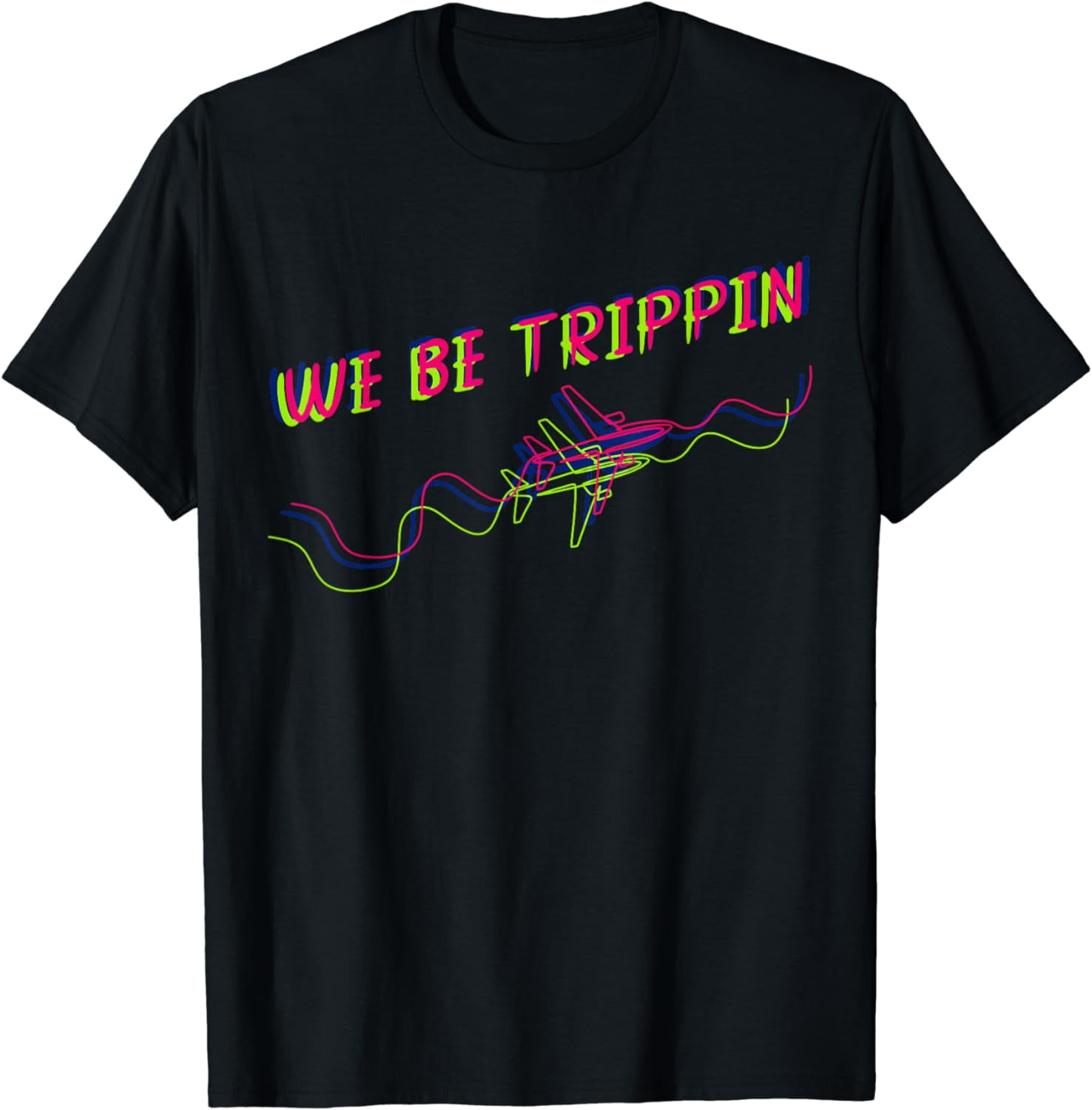 We Be Trippin Traveller Flight Vacation Girls Trip Crew T-Shirt ...