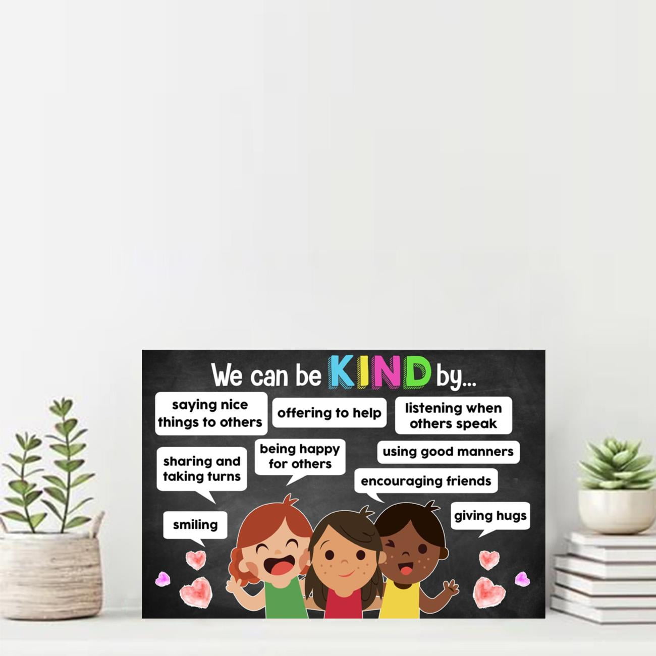 We Can Be Kind By Listening When Others Speak Poster 16 x 24 Inch ...