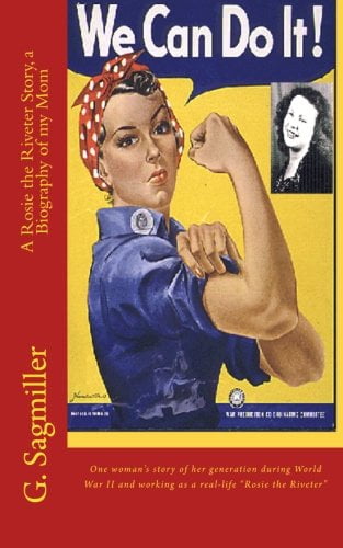 Pre-Owned We Can Do It! A Rosie the Riveter Story, a Biography of my ...