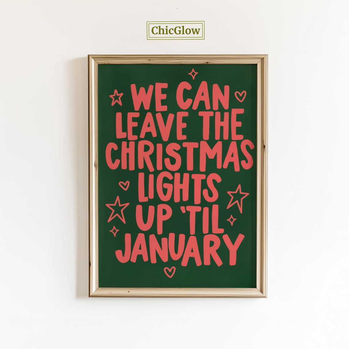 We Can Leave The Lights Up ’Til January – Olive Greenquote Poster ...