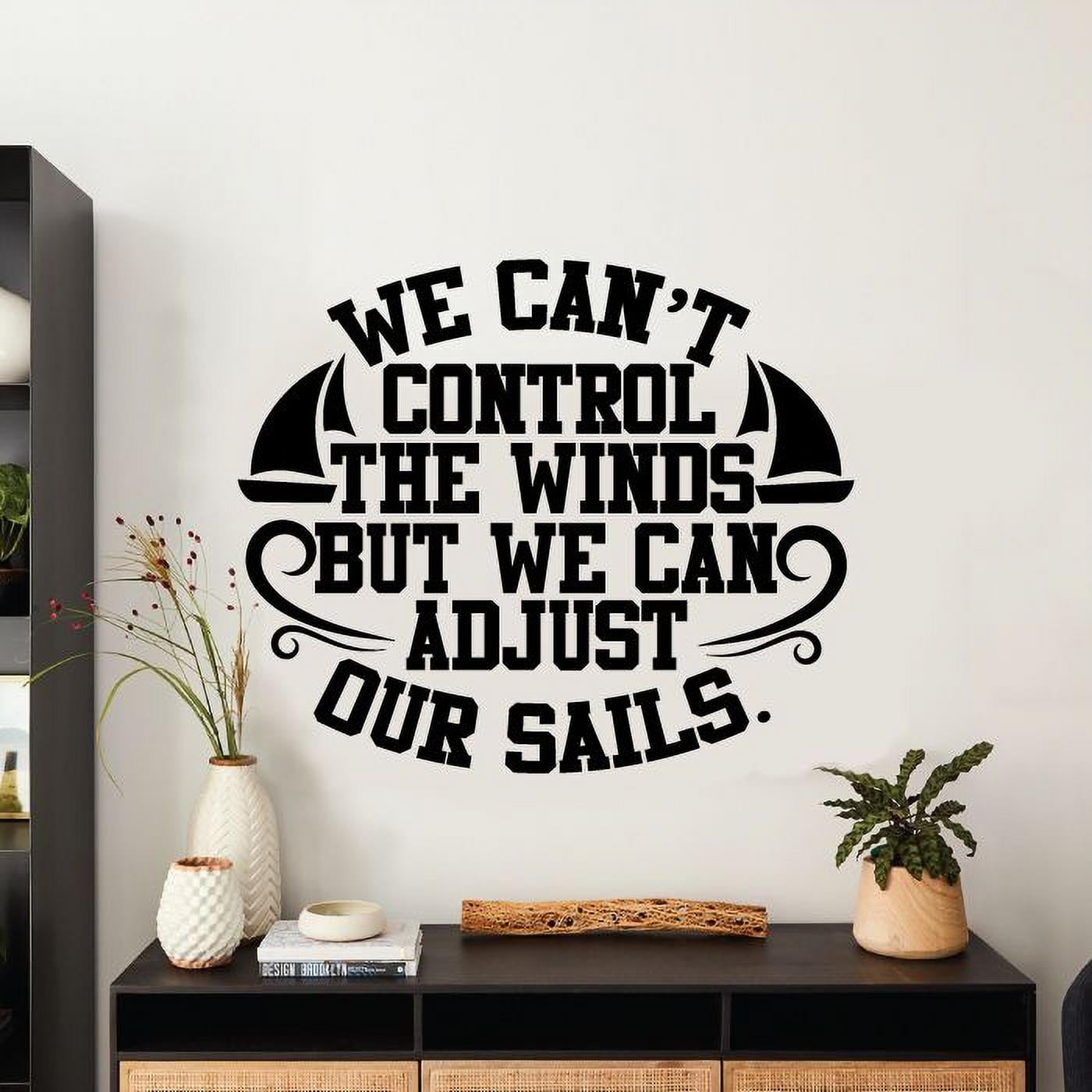 We Cant Control The Winds But We Can Adjust Our Sails - Beach Quotes ...