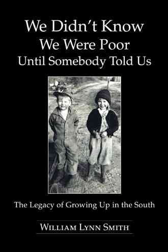 We Didn?t Know We Were Poor Until Somebody Told Us : The Legacy of ...