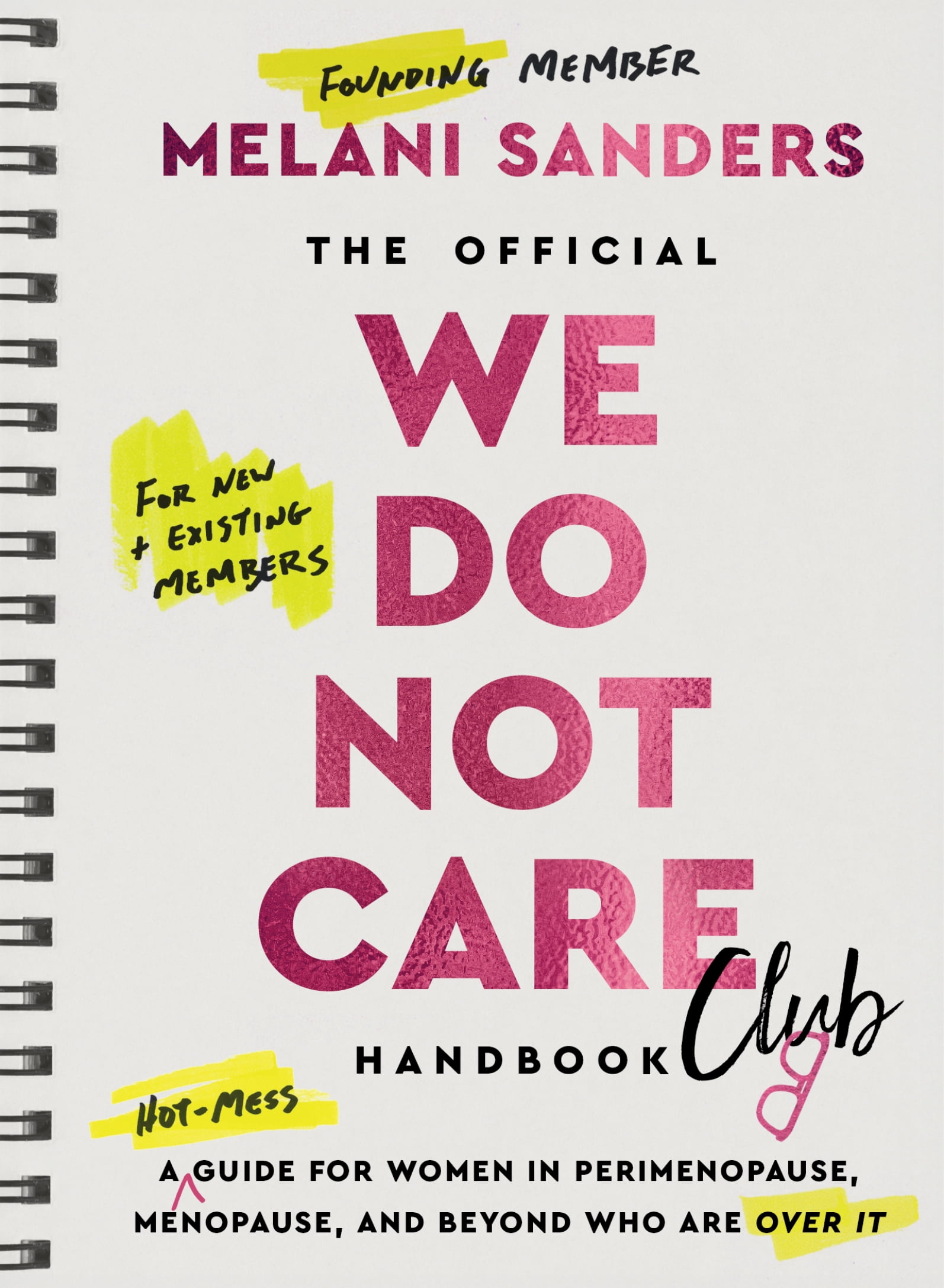 The Official We Do Not Care Club Handbook: A Hot-Mess Guide for Women ...