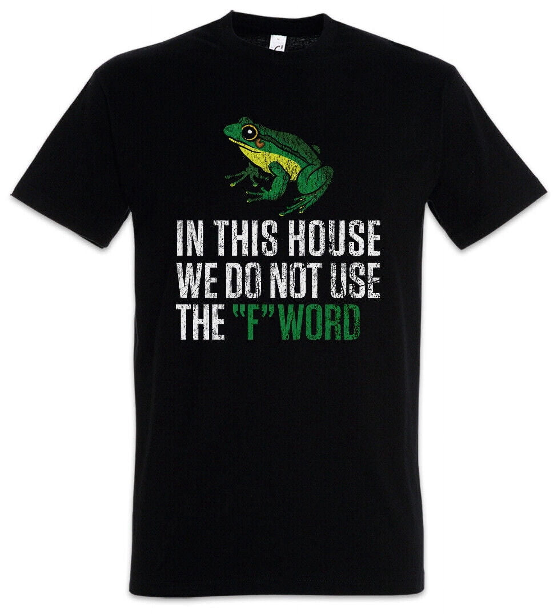 We Do Not Use The F Word T-Shirt The League Fun Swear Word Frog of Gentleman - Walmart.com