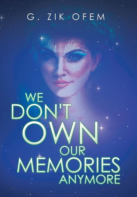 We Don't Own Our Memories Anymore - Walmart.com