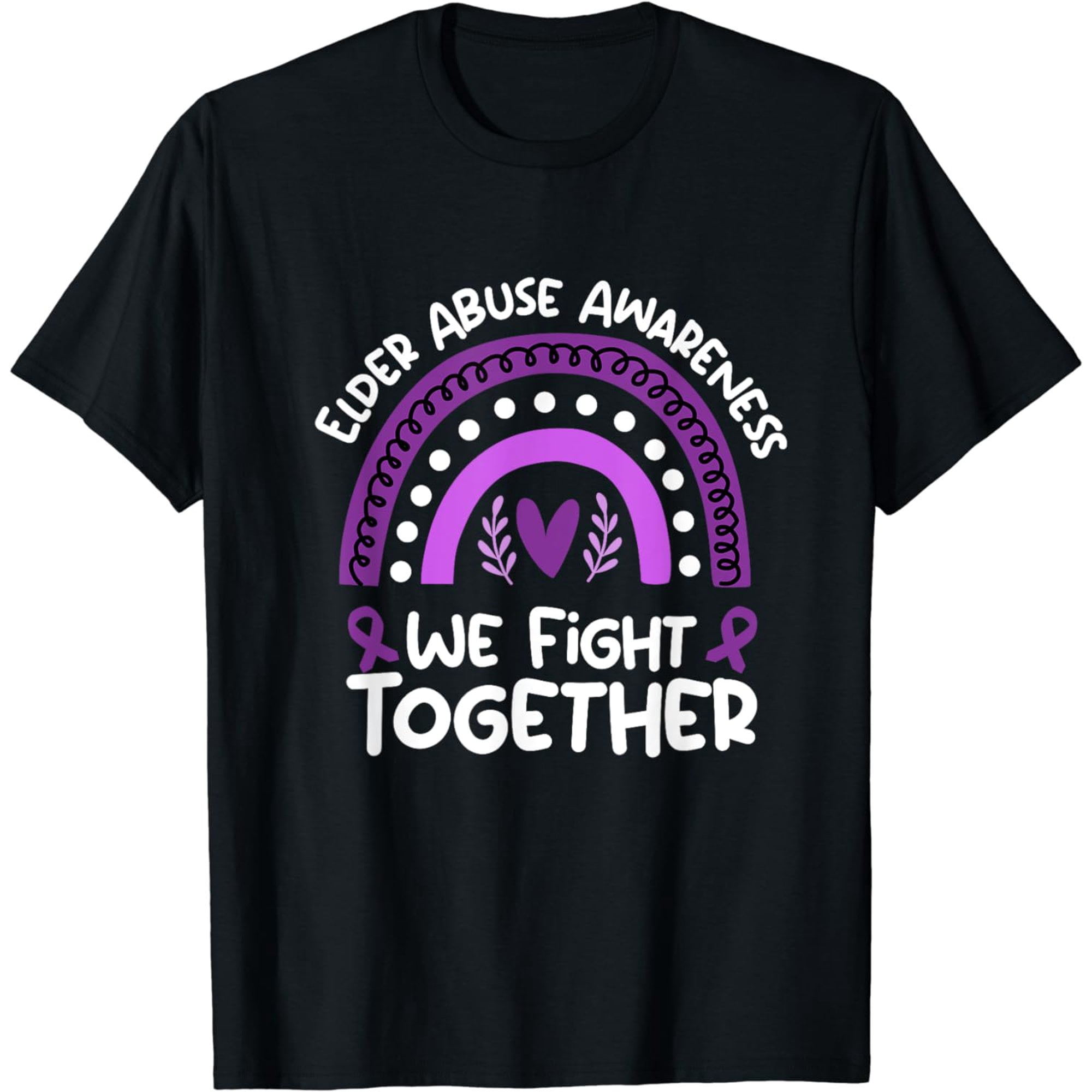 We Fight Together Elder Abuse Awareness Shirt | Elder Abuse Cotton T ...