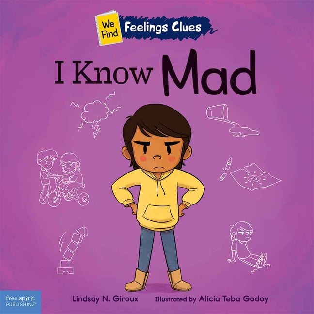 We Find Feelings Clues I Know Mad: A Book about Feeling Mad, Frustrated ...