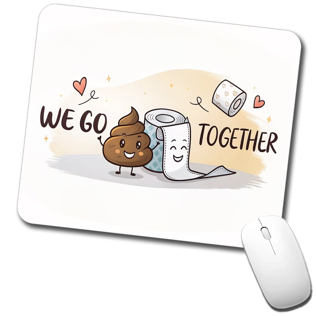 We Go Together Poop And Toilet Paper Mouse Pad Low Profile Gaming Mat ...