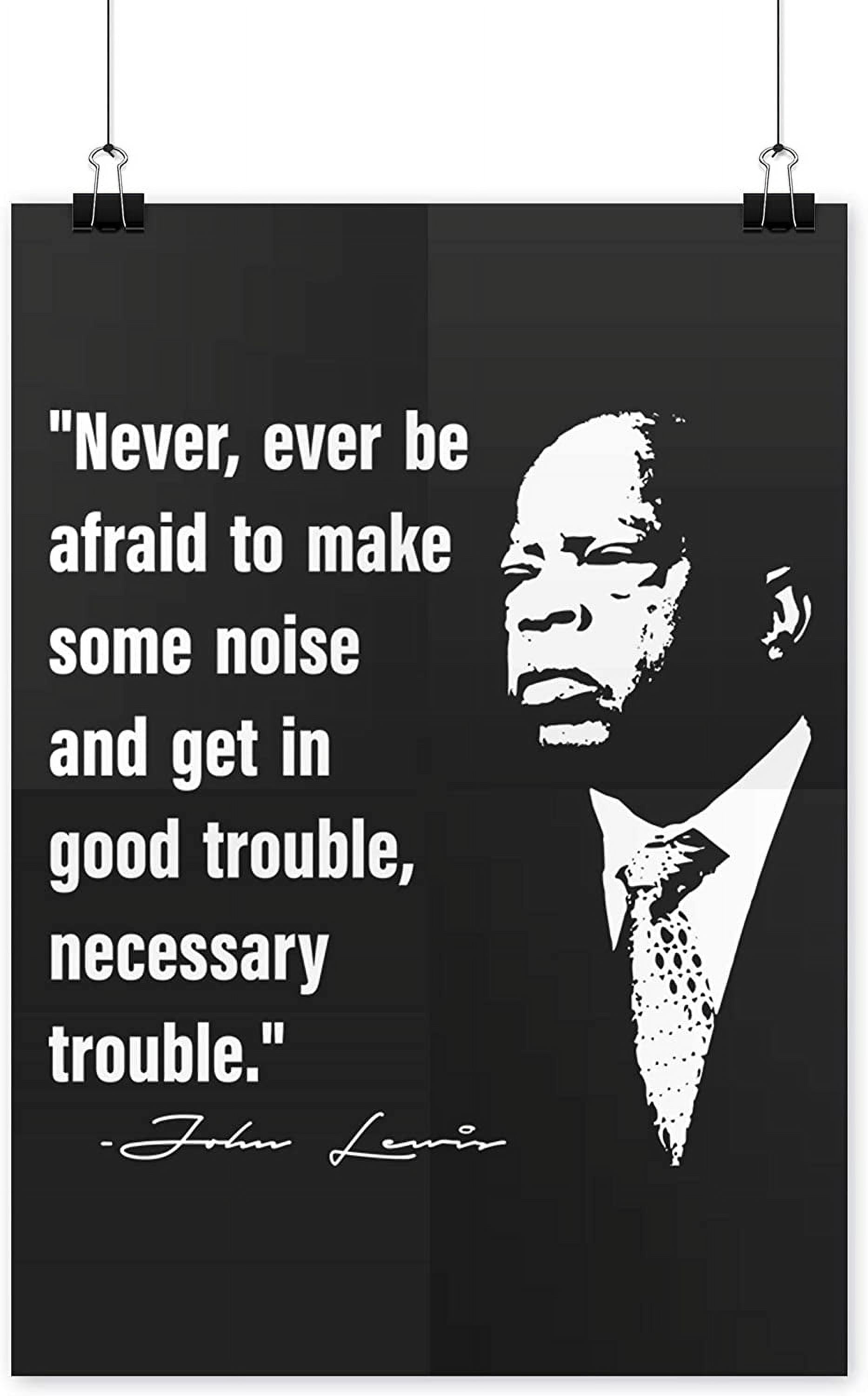 We Got Good John Lewis Poster Civil Rights Posters John Lewis Quote ...