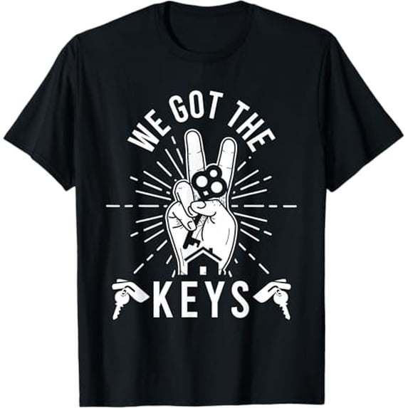 We Got The Keys New Homeowner Housewarming Party T-Shirt - Walmart.com