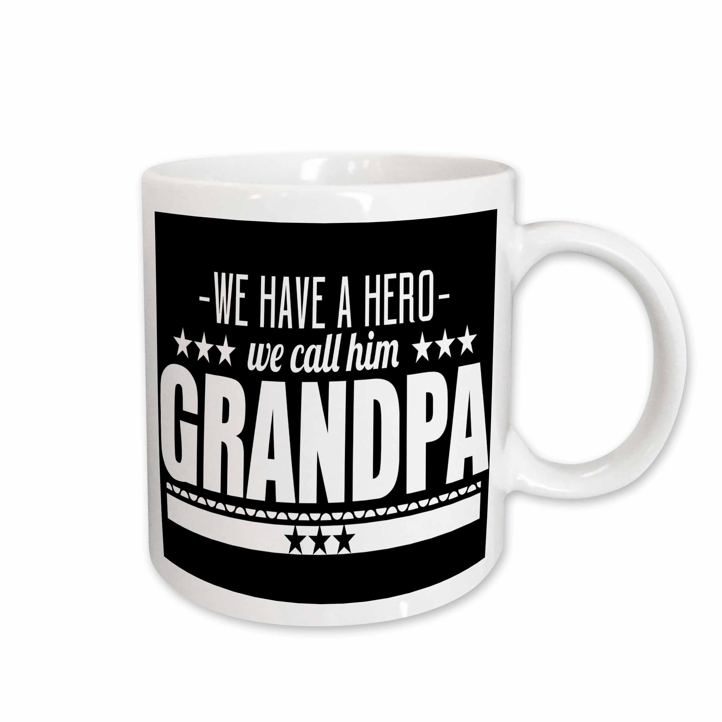 3drose, We Have a Hero We Call Him Grandpa, 11oz Mug - Walmart.com