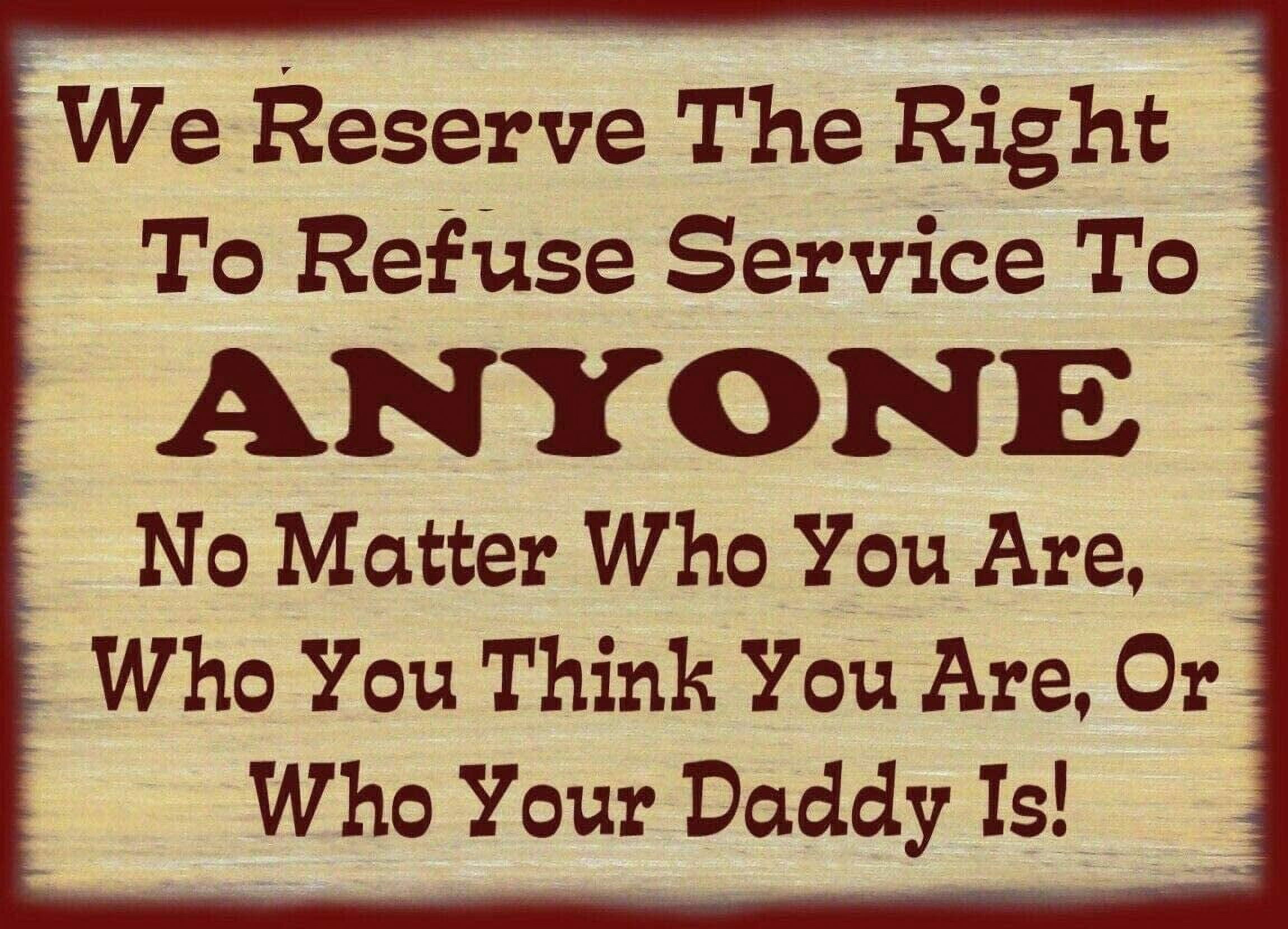 We Have The Right to Refuse Service Man Cave Metal Sign Home Decor ...