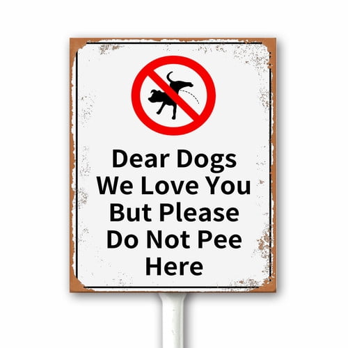 We Love You But Please Do Not Pee Here Funny No Dog Poop Rustic Yard ...