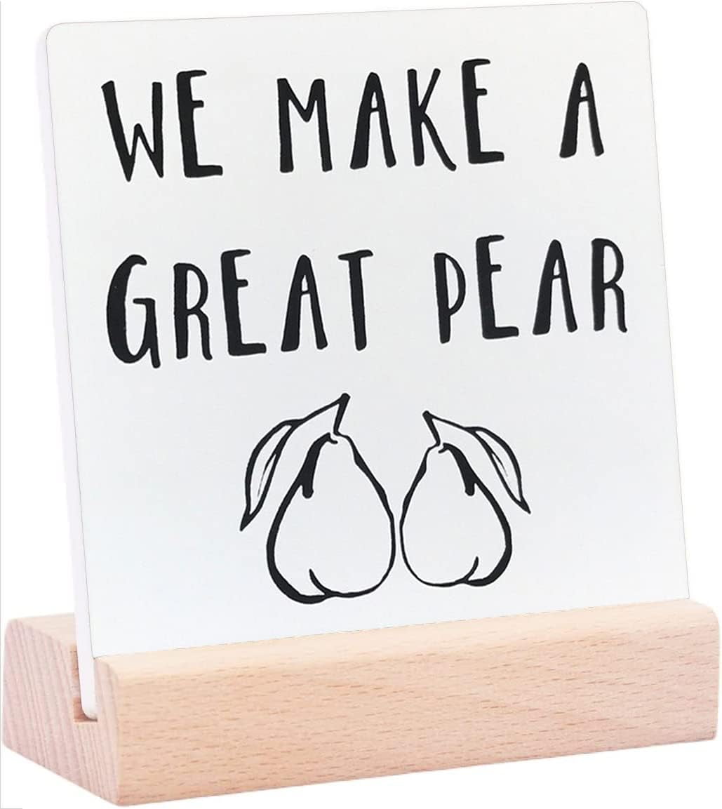 We Make a Great Pear Tabletop Sign, Ceramic Table Plaque with Wooden ...