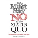 We Must Say No to the Status Quo: Educators as Allies in the Battle for ...