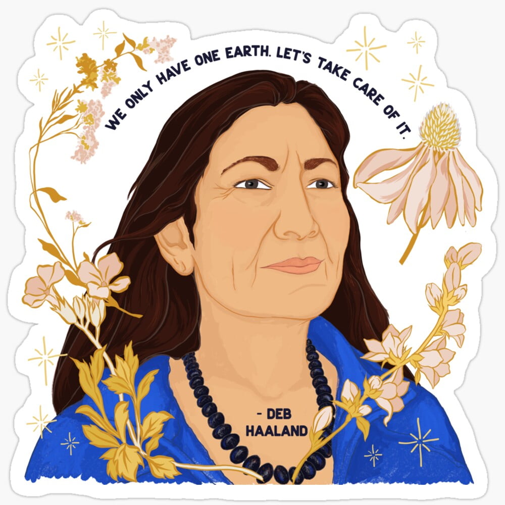 We Only Have One Earth Let'S Take Care Of It, Deb Haaland Sticker Phone ...