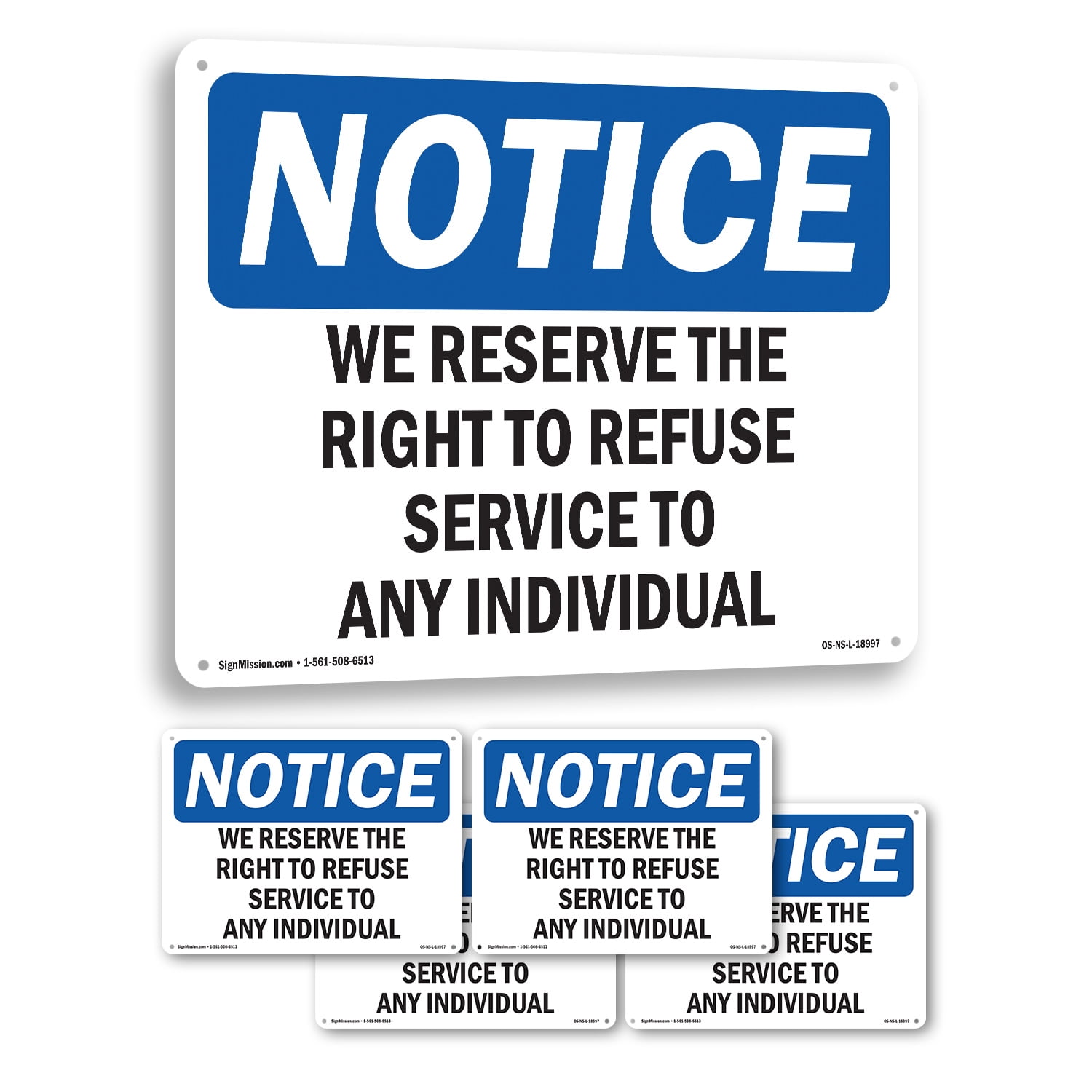 We Reserve The Right To Refuse Service To OSHA Notice Aluminum Sign 18 ...
