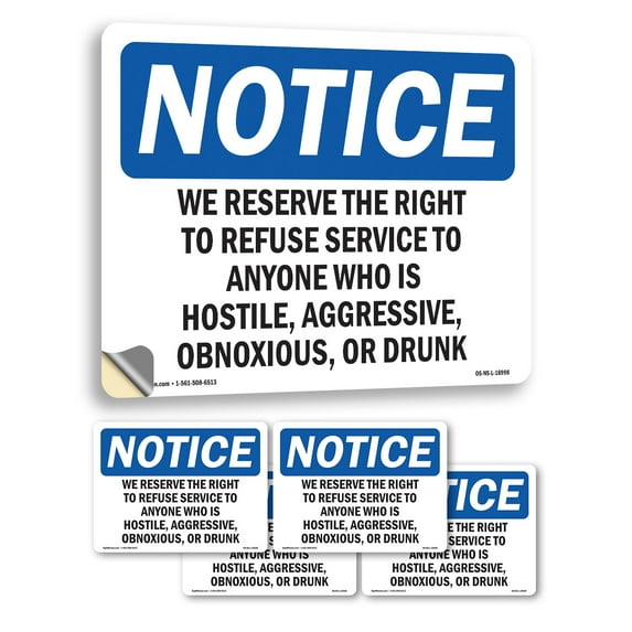 We Reserve The Right To Refuse Service To OSHA Notice Vinyl Decal Label ...