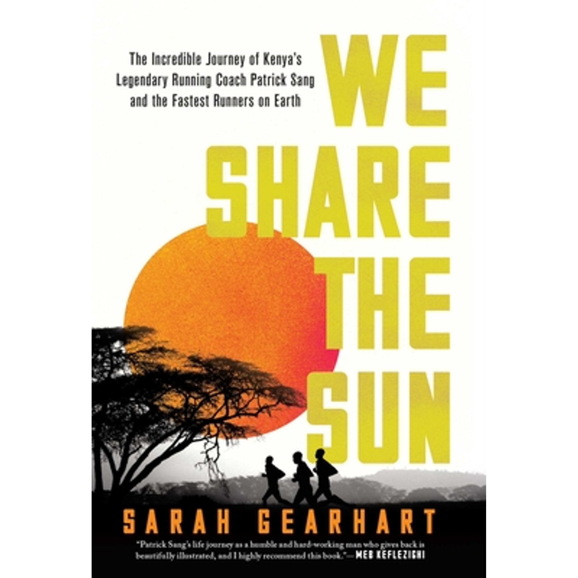 Pre-Owned We Share the Sun: The Incredible Journey of Kenya's Legendary ...