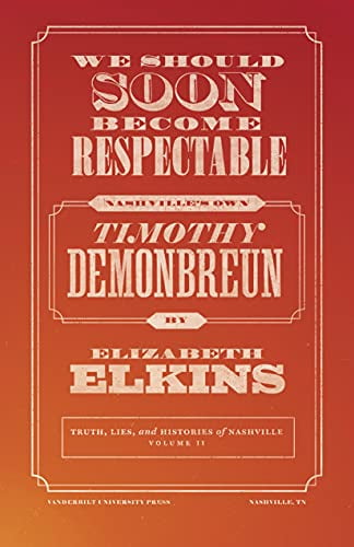 Pre-Owned We Should Soon Become Respectable: Nashville's Own Timothy ...