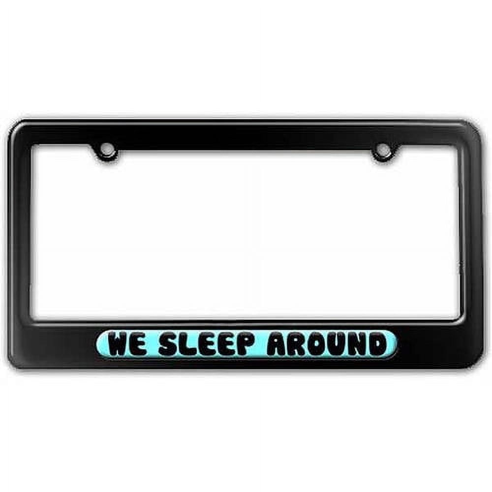We Sleep Around, Camping License Plate Tag Frame, Multiple Colors ...