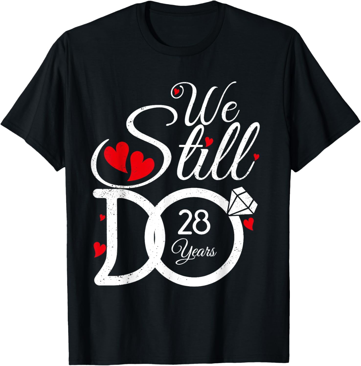 We Still Do 28 Years Couple Idea 28th Wedding Anniversary T-Shirt ...