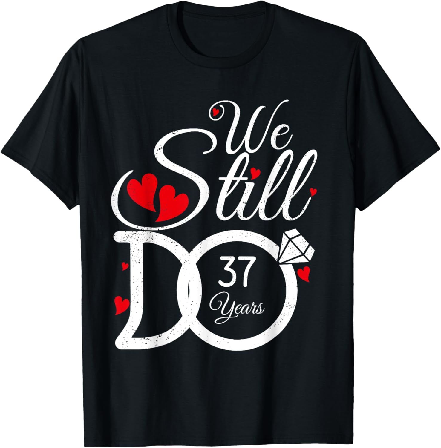 We Still Do 37 Years Couple Idea 37th Wedding Anniversary T-Shirt - Walmart.com