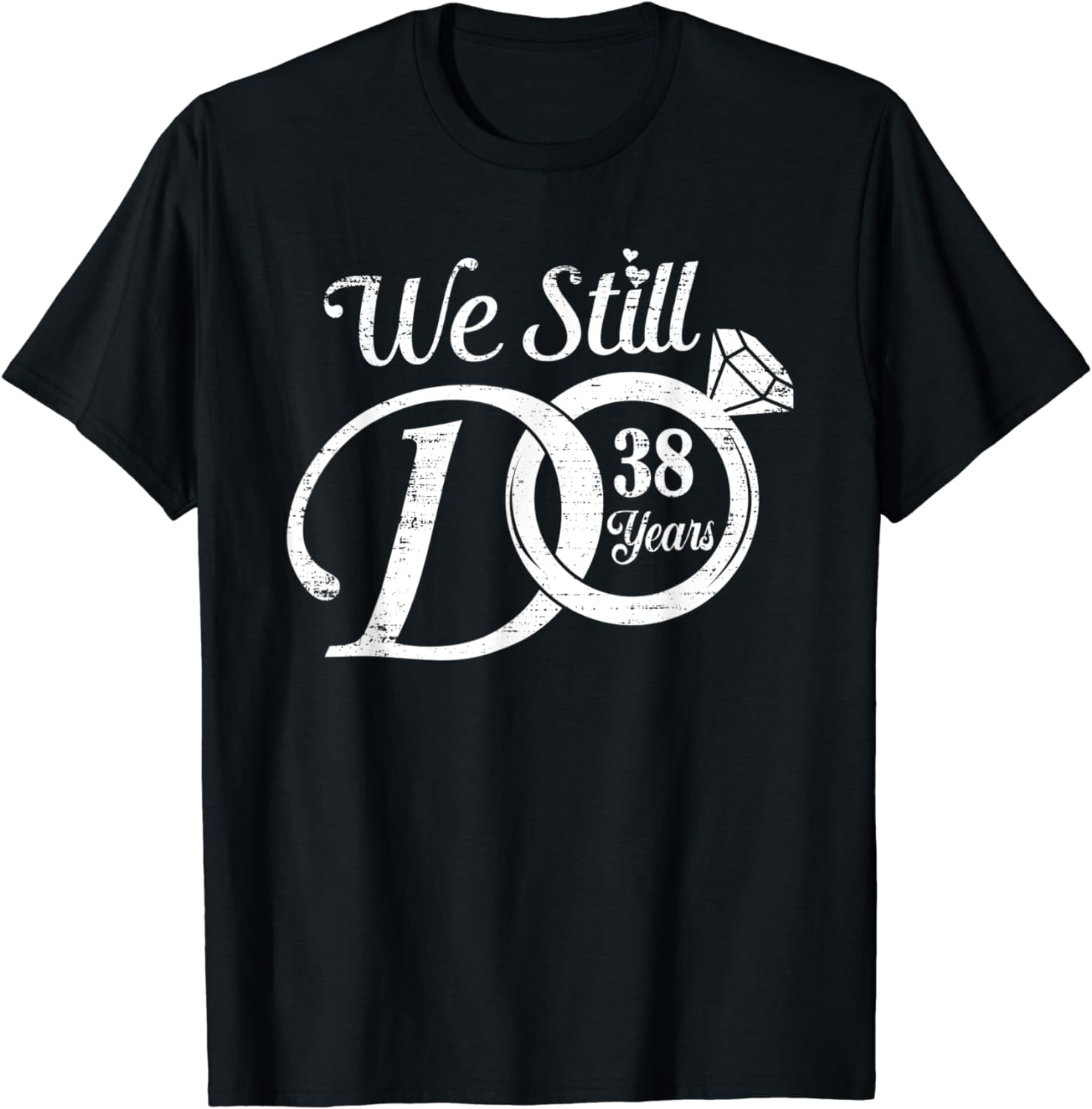 We Still Do 38 Years Funny Couple 38th Wedding Anniversary T-Shirt ...