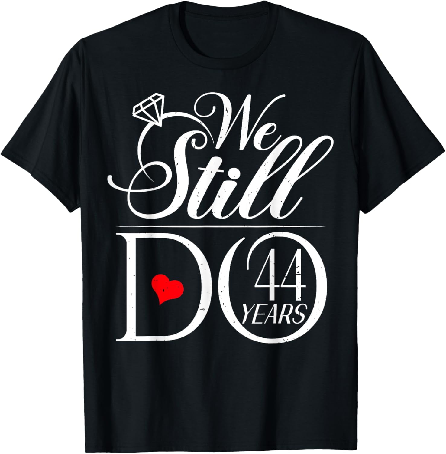 We Still Do 44 Years Funny Couple 44th Wedding Anniversary T-Shirt ...