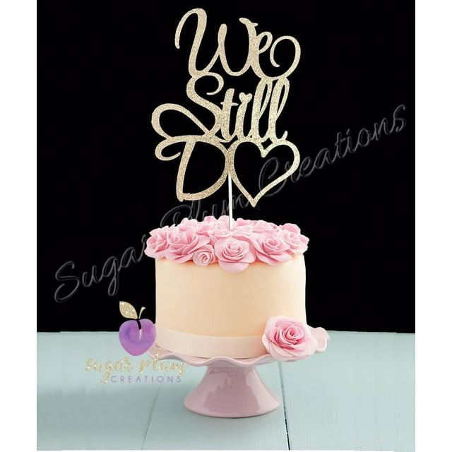 We Still Do Cake Topper - Walmart.com