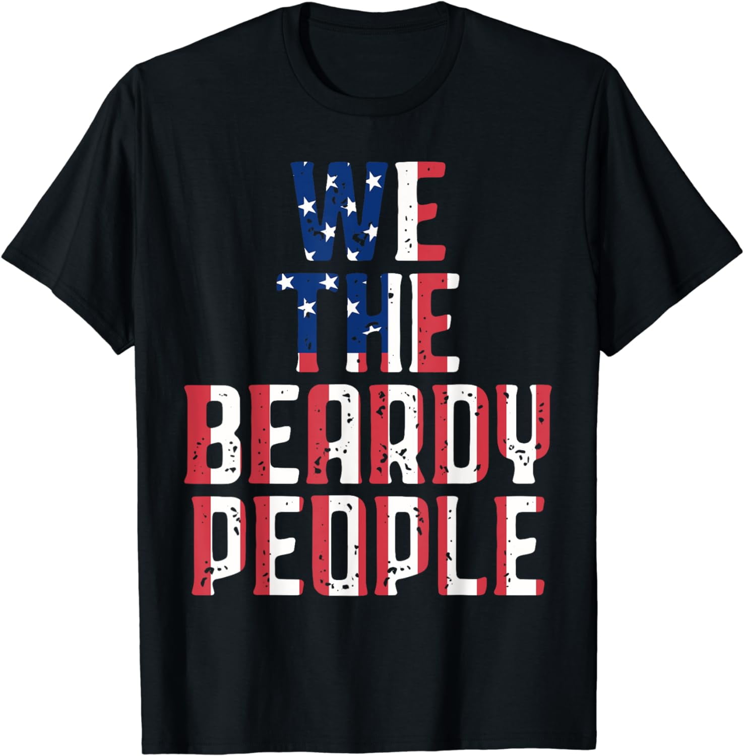 We The Beardy People Funny USA 4th Of July Patriot Men T-Shirt ...