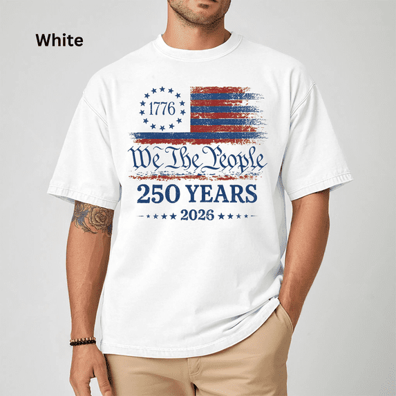 We The People 250 Years T-Shirt 1776-2026 Vintage 4th of July American ...