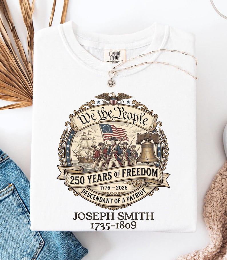 We The People 250 Years of Freedom 1776-2026 Descendant of a Patriot ...