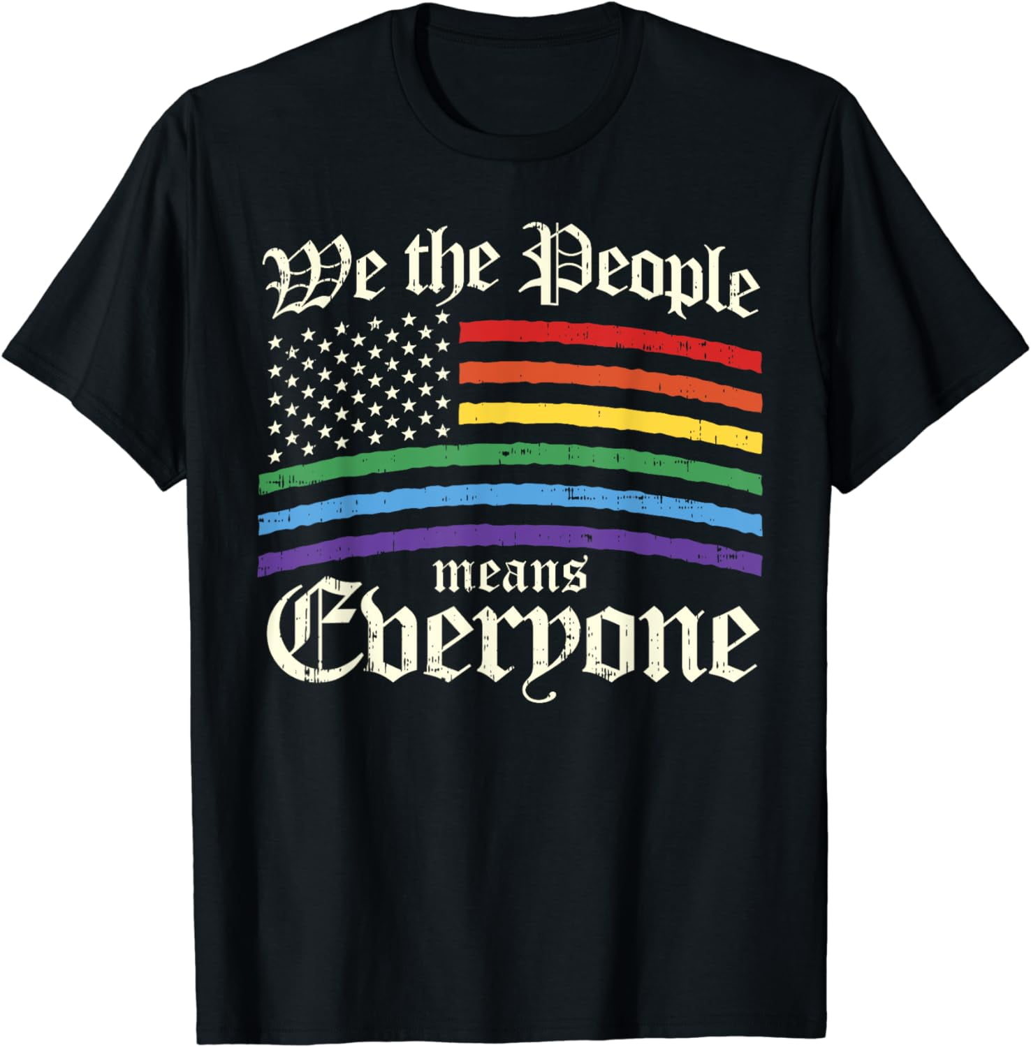 We The People Means Everyone Shirt LGBT Gay Pride Gift T-Shirt ...