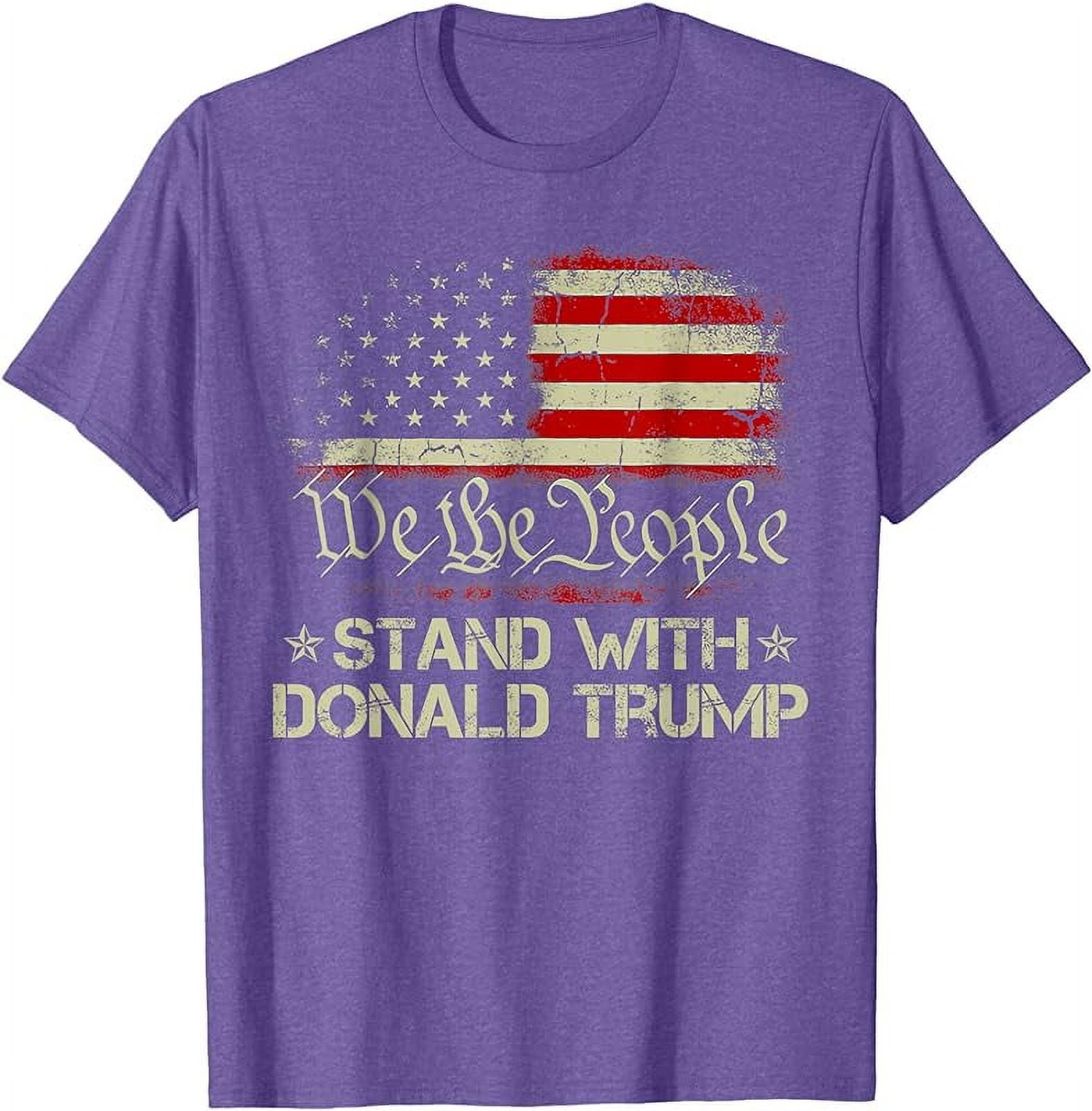 We The- People -Stand- With Donald Trump 2024 American Flag T-Shirt ...