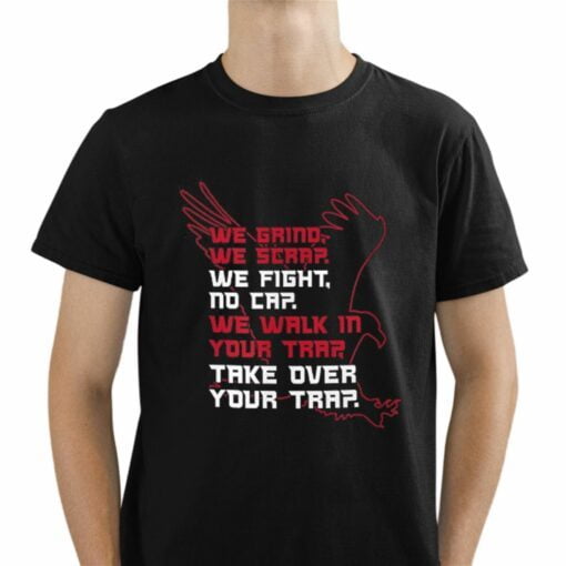 We Walk In Your Trap Take Over Your Trap Shirt - Walmart.com