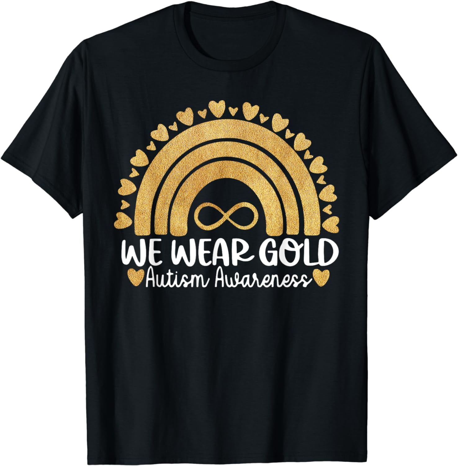 We Wear Gold For Autism Awareness Month Autistic Rainbow T-Shirt ...