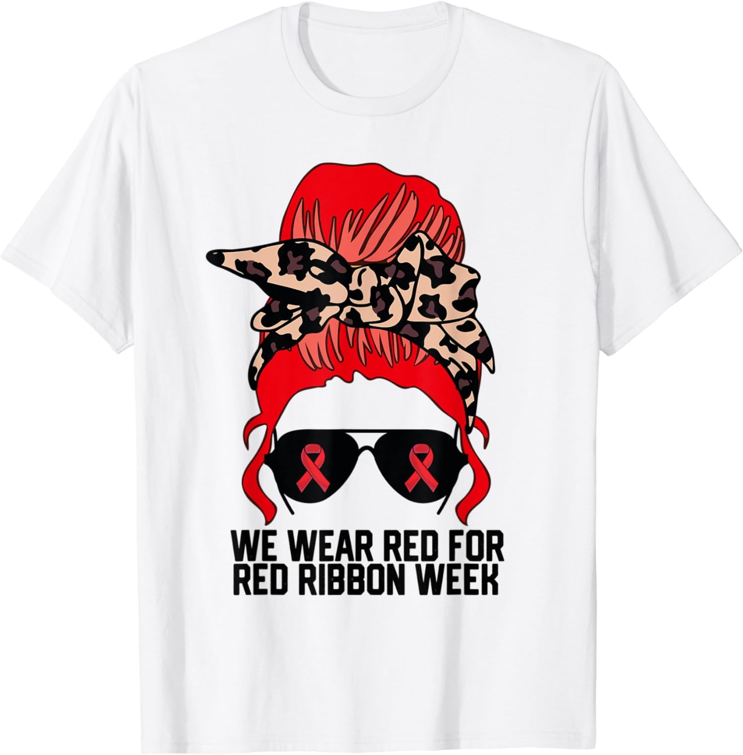 We Wear Red For Red Ribbon Week Awareness Messy Bun T-Shirt - Walmart.com