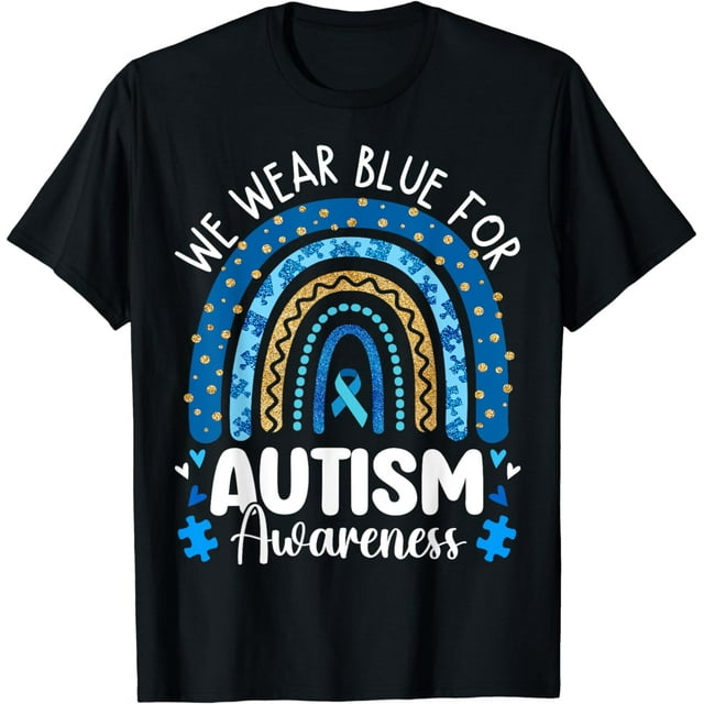 We Wear The Blue For Autism Awareness Month Rainbow Ribbon T-Shirt ...