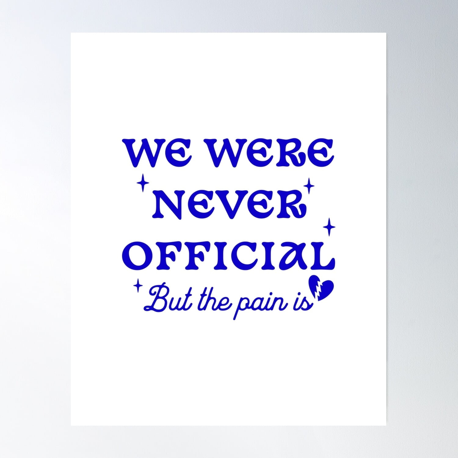 We Were Never Official But The Pain Is – Funny Situationship Quote ...
