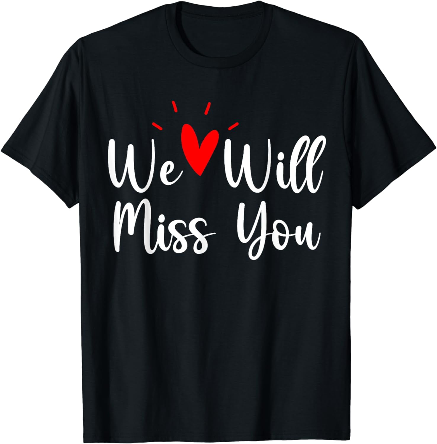 We Will Miss You Farewell Coworkers Leaving Office Squad T-Shirt ...